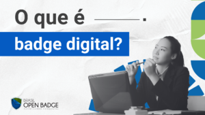 Badge digital: o que é e por que ele é tão importante?